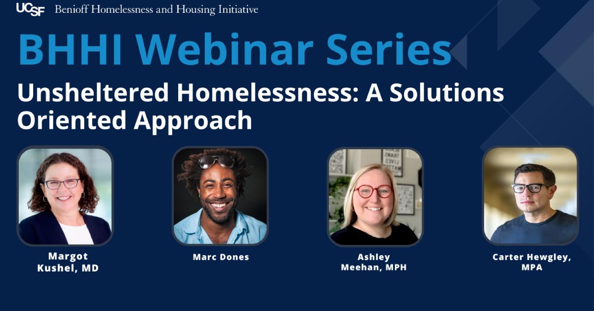 Webinar: Unsheltered Homelessness: A Solutions Oriented Approach | Benioff Homelessness and ...